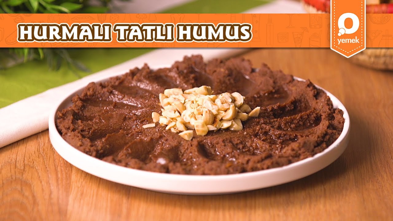 Hurmalı Tatlı Humus - YouTube
