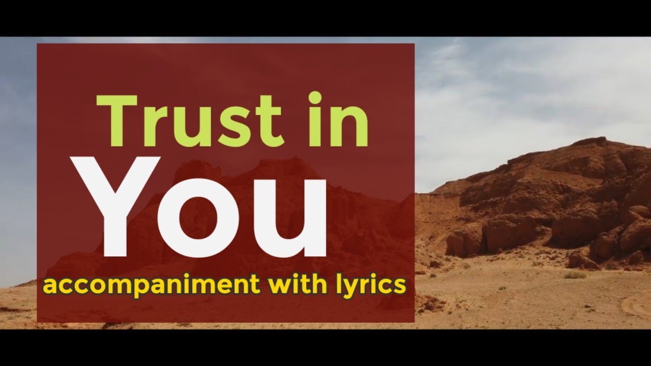 TRUST IN YOU | ACCOMPANIMENT WITH LYRICS - YouTube