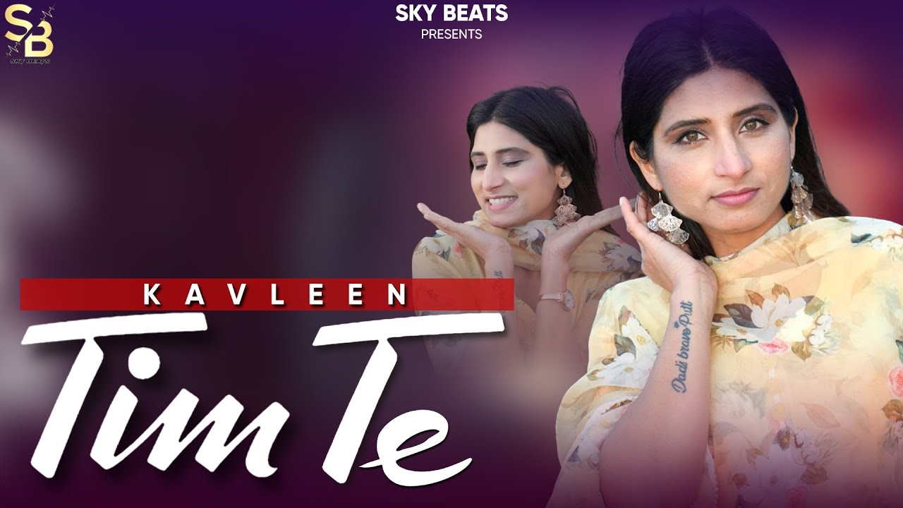 Tim Te ( Full Song ) Kavleen Rehan || Jasbir Gunachauria || Latest ...