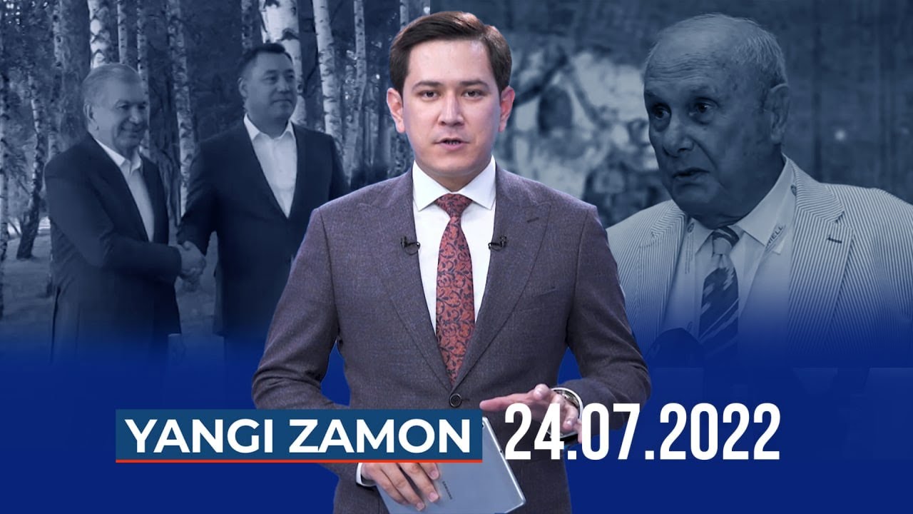"YANGI ZAMON" dasturi (24.07.2022) - YouTube