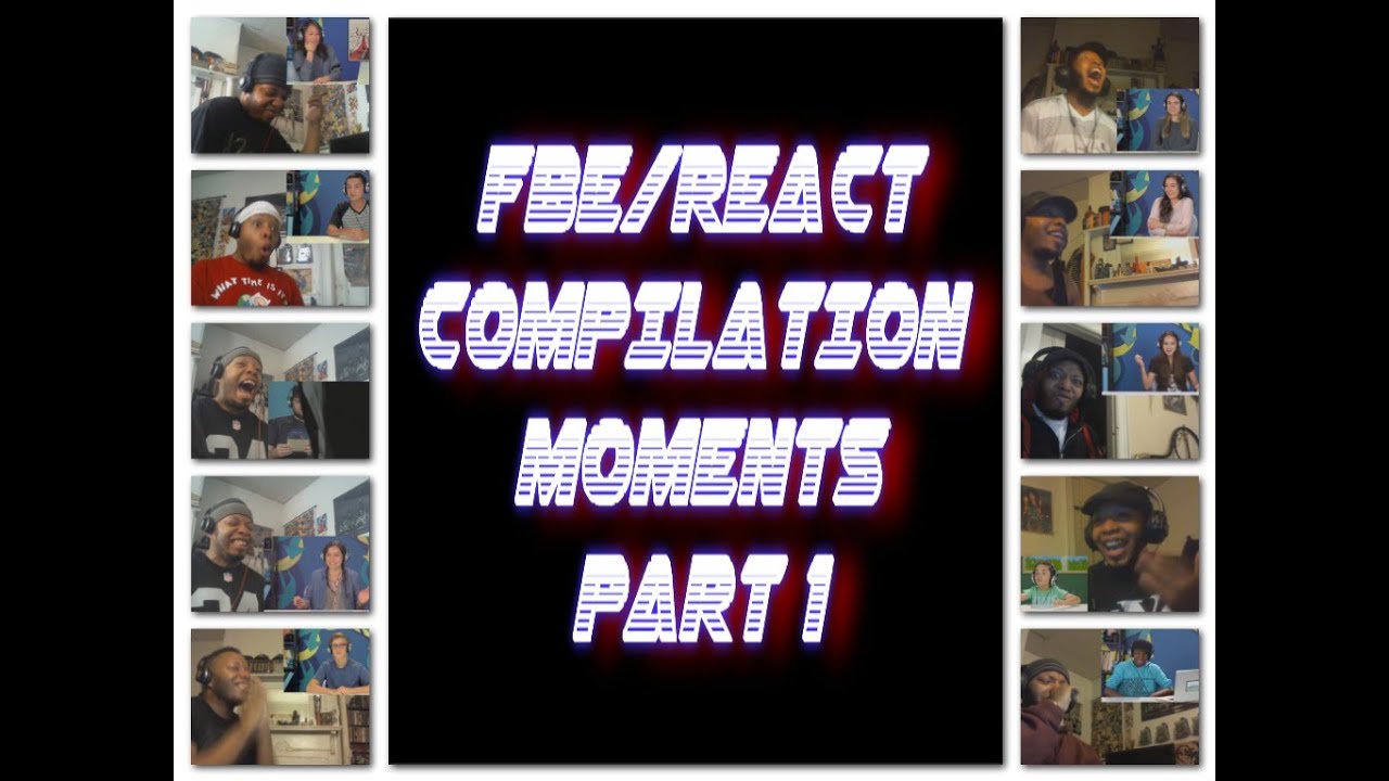 FBE/REACT Compilation Moments Part 1 - YouTube