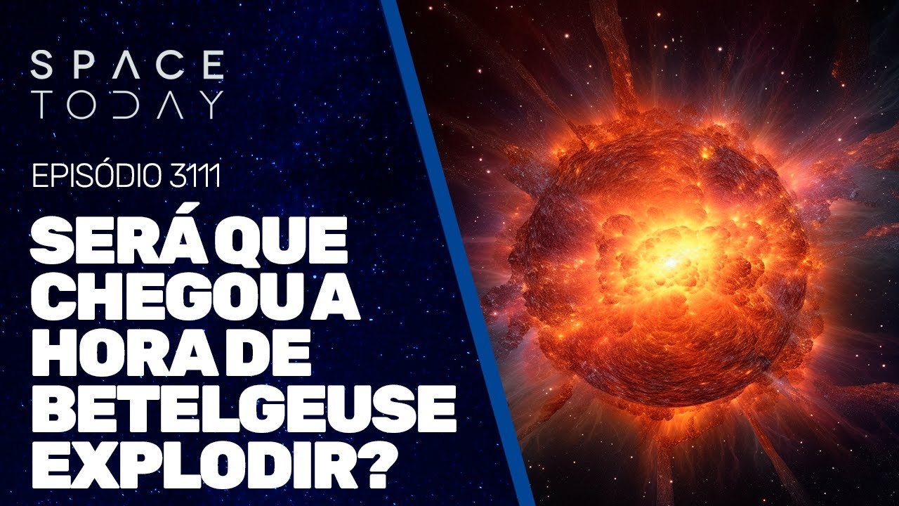 SERÁ QUE CHEGOU A HORA DE BETELGEUSE EXPLODIR? - YouTube