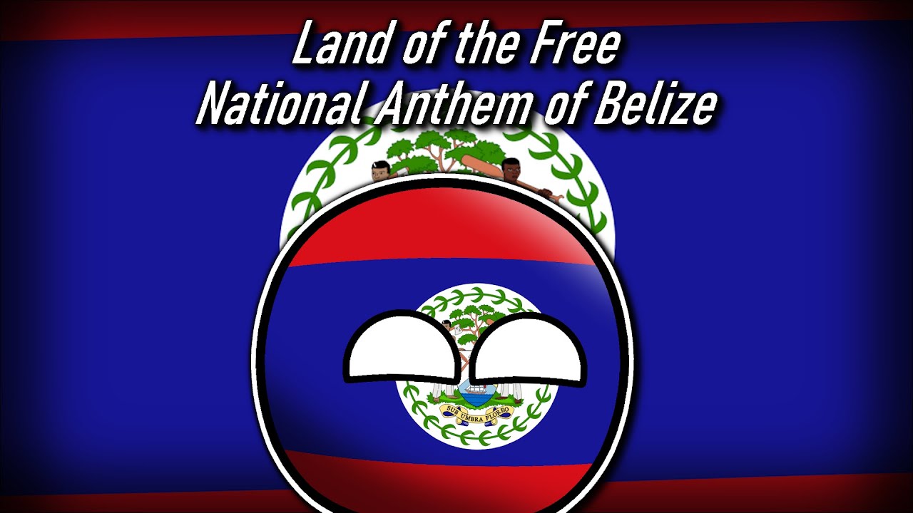 National Anthem of Belize - Land of the Free - YouTube