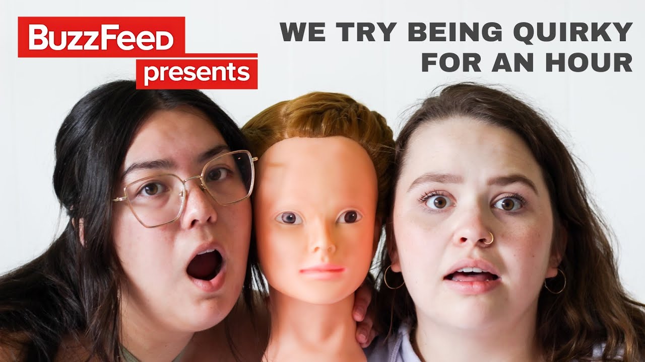 Episode 2: We Try Being Quirky for an Hour (Buzzfeed) - YouTube