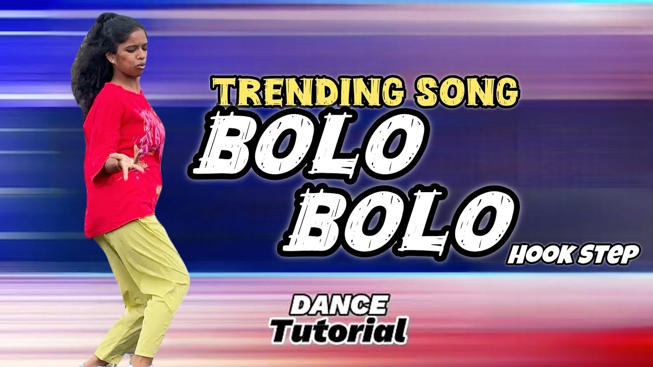 Bolo Bolo Dance Tutorial 💃/ Hook Step Dance Tutorial bolo bolo new song ...