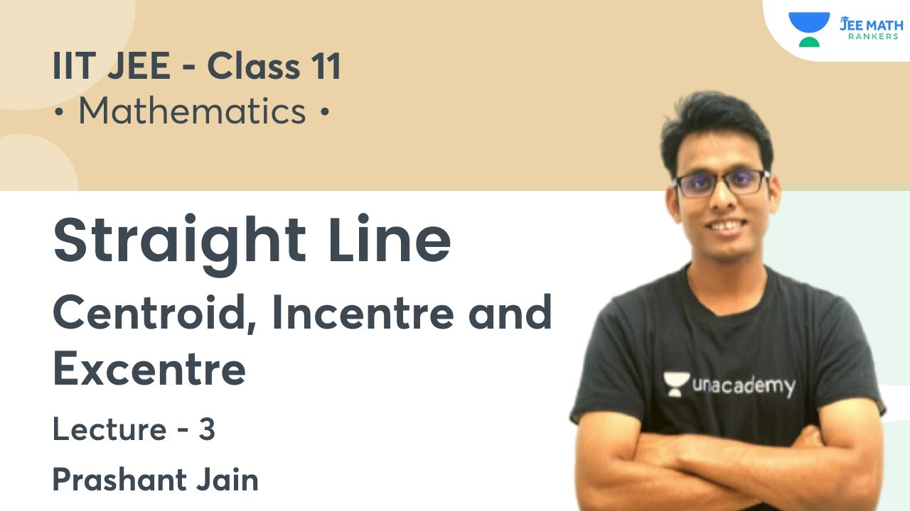 Centroid, Incentre and Excentre | L3 | Class XI Straight Line | JEE ...