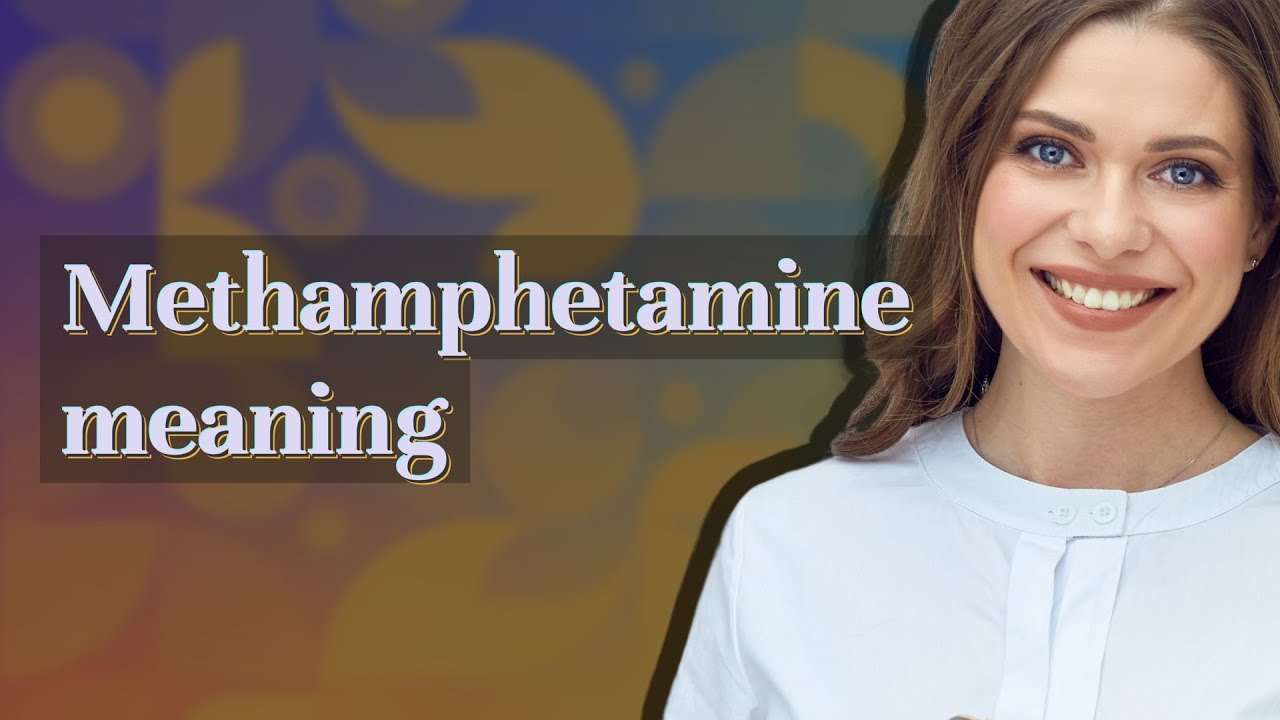 Methamphetamine | meaning of Methamphetamine - YouTube