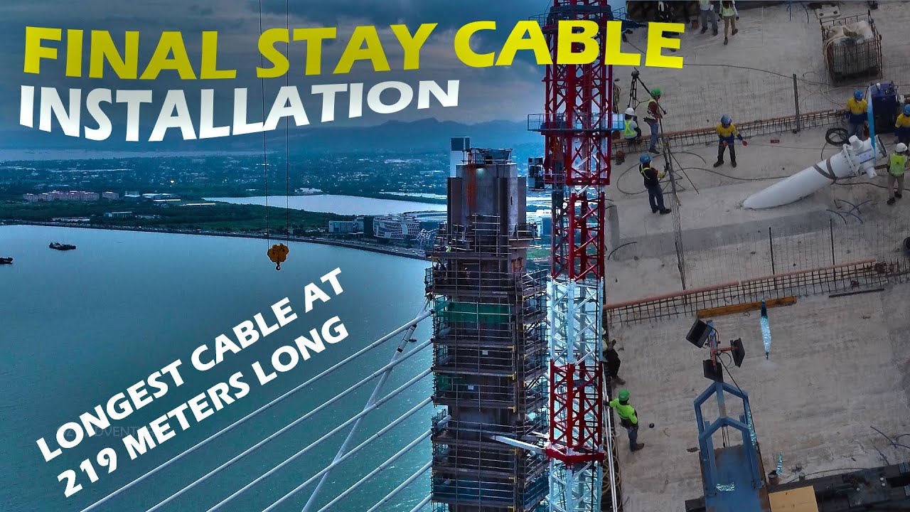 CCLEX| INSTALLATION OF THE FINAL STAY CABLE (56/56)| TOWER 1 #milestone ...
