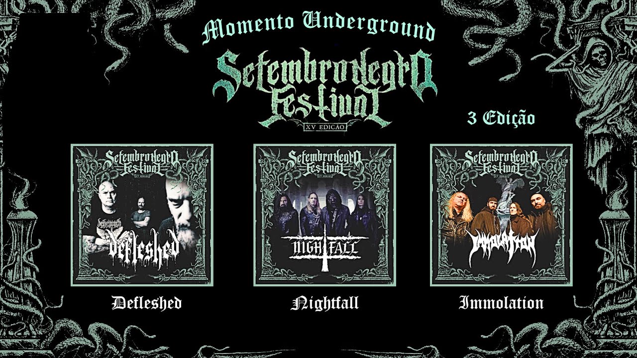 Momento Underground (Defleshed + Nightfall + Immolation) 15º Setembro ...