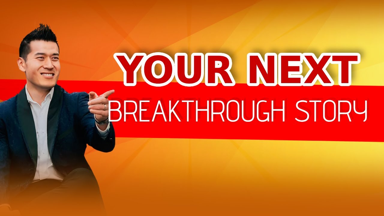 Is it Time For YOUR NEXT Breakthrough Story? - YouTube