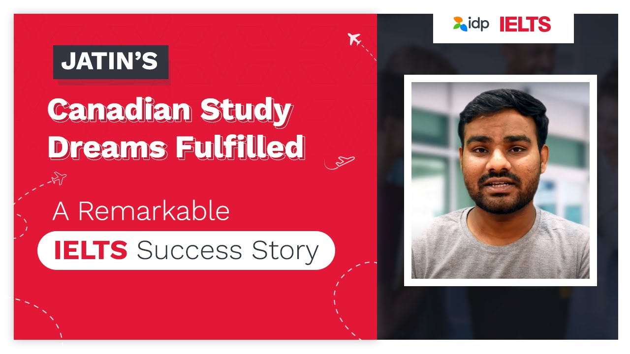 Jatin's IELTS Success Story: Achieving Canadian Study Dreams - YouTube