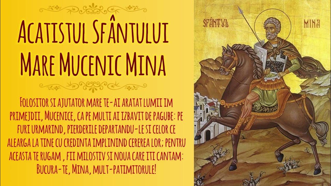 Acatistul Sfântului Mare Mucenic Mina (mare ajutător în primejdii, pagubă, nevoi) - YouTube