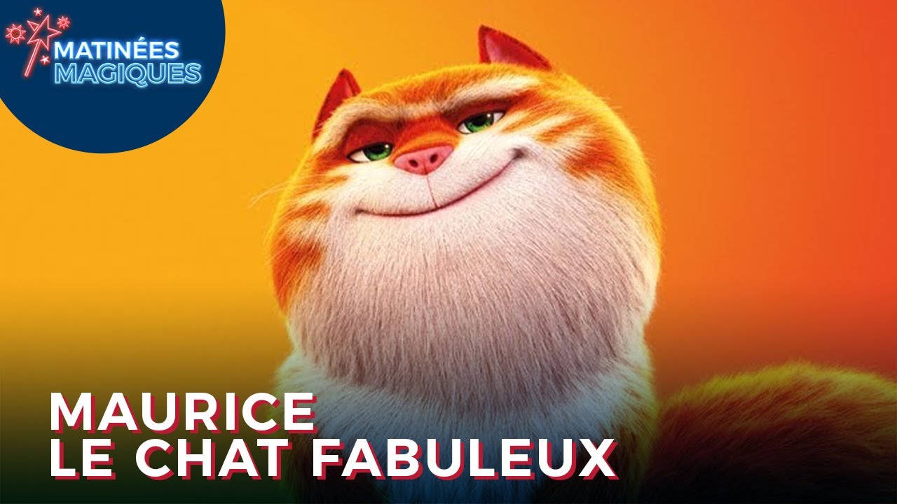 Matinée Magique | MAURICE LE CHAT FABULEUX - YouTube