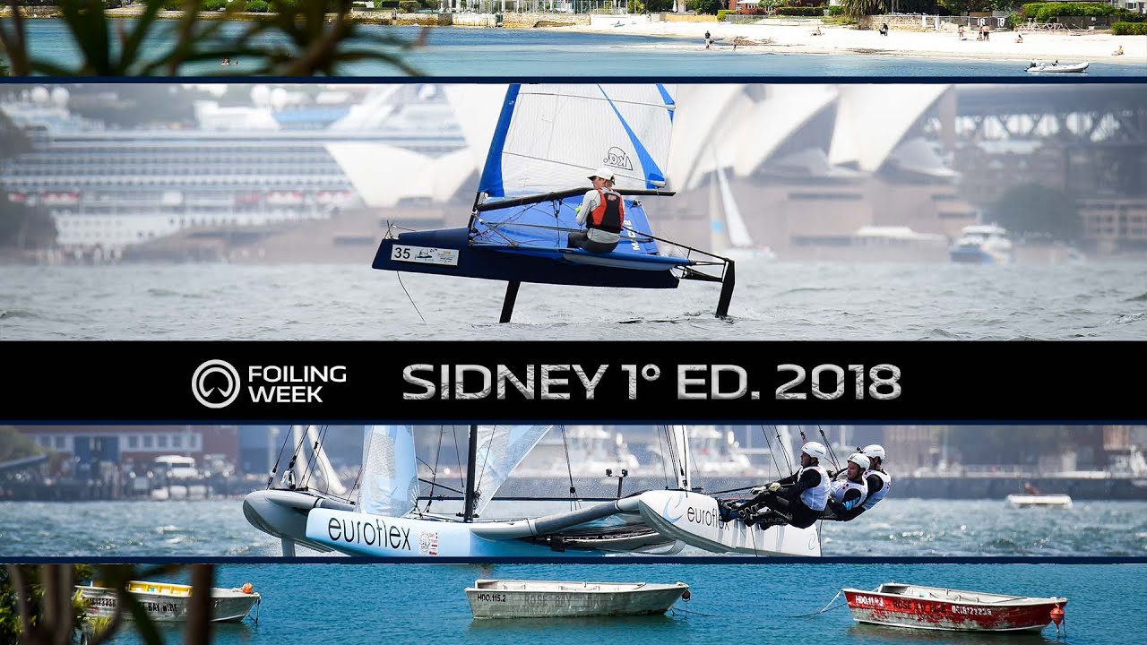 Foiling Week Sydney January 2018, 1° EDITION - YouTube