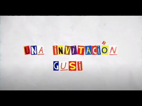 Gusi - Una Invitación (Video oficial)