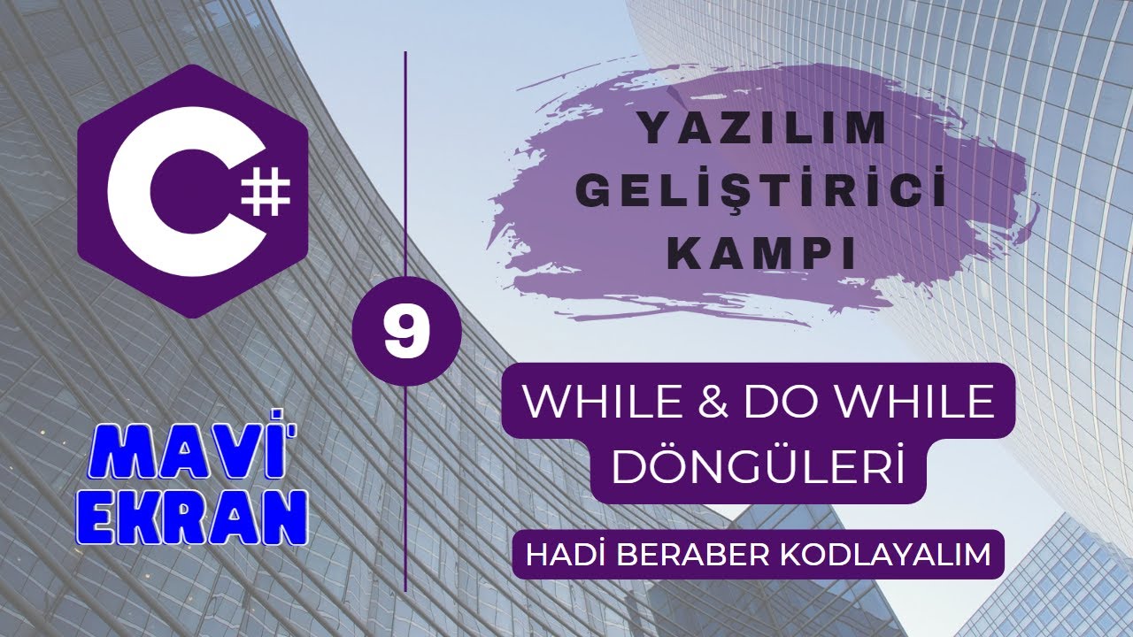 Yazılım Csharp C 9 Whİle Ve Dowhİle DÖngÜlerİ Youtube