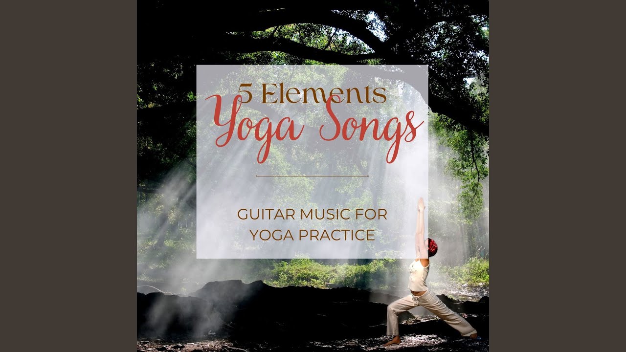 5 Elements Yoga Songs - YouTube