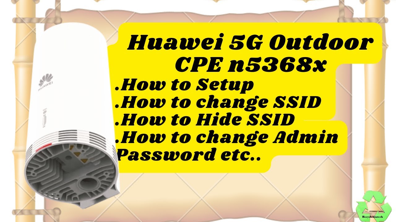How to setup Huawei 5g outdoor cpe n5368x - YouTube