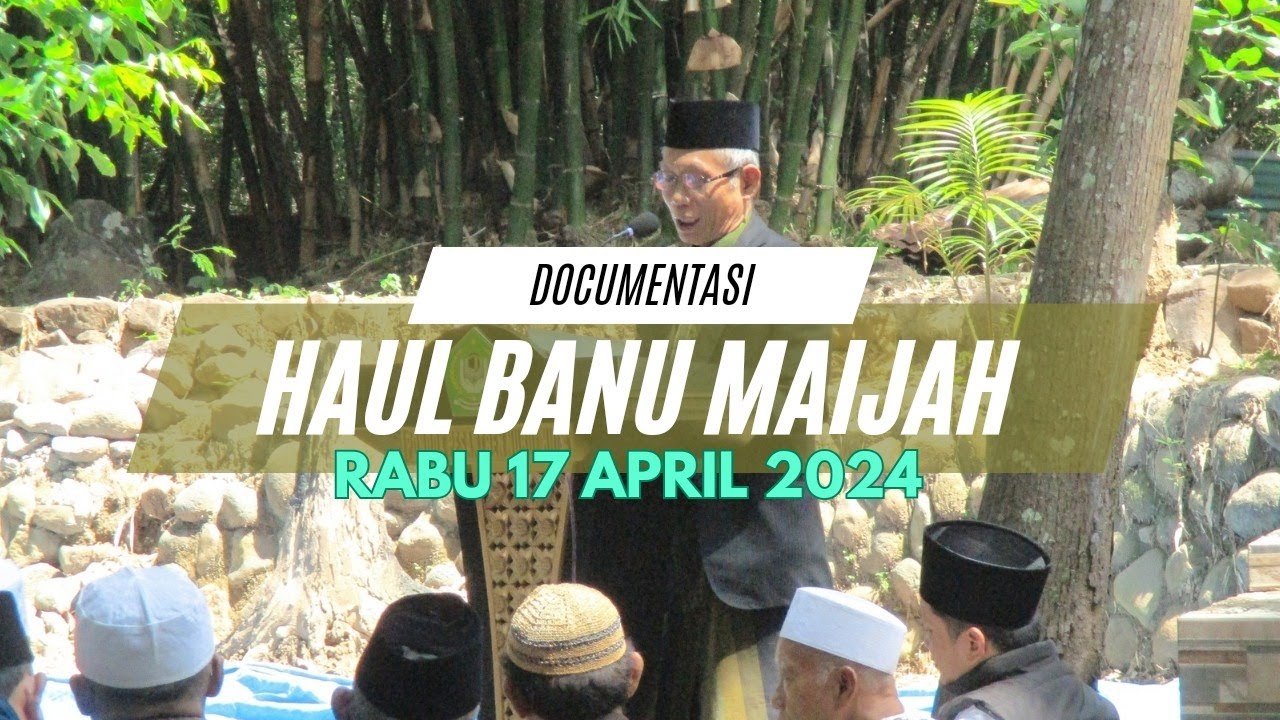 HAUL BANU MAIJAH (Documentasi Rabu 17 April 2024) - YouTube
