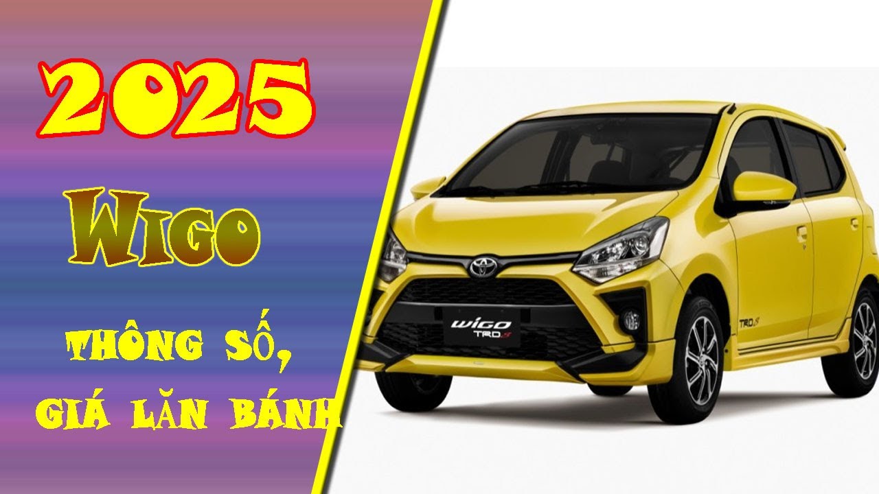 Giá xe toyota wigo 2025 | toyota wigo 2025 gr sport | toyota wigo 2025 g cvt |Toyota wigo 2025 e ...