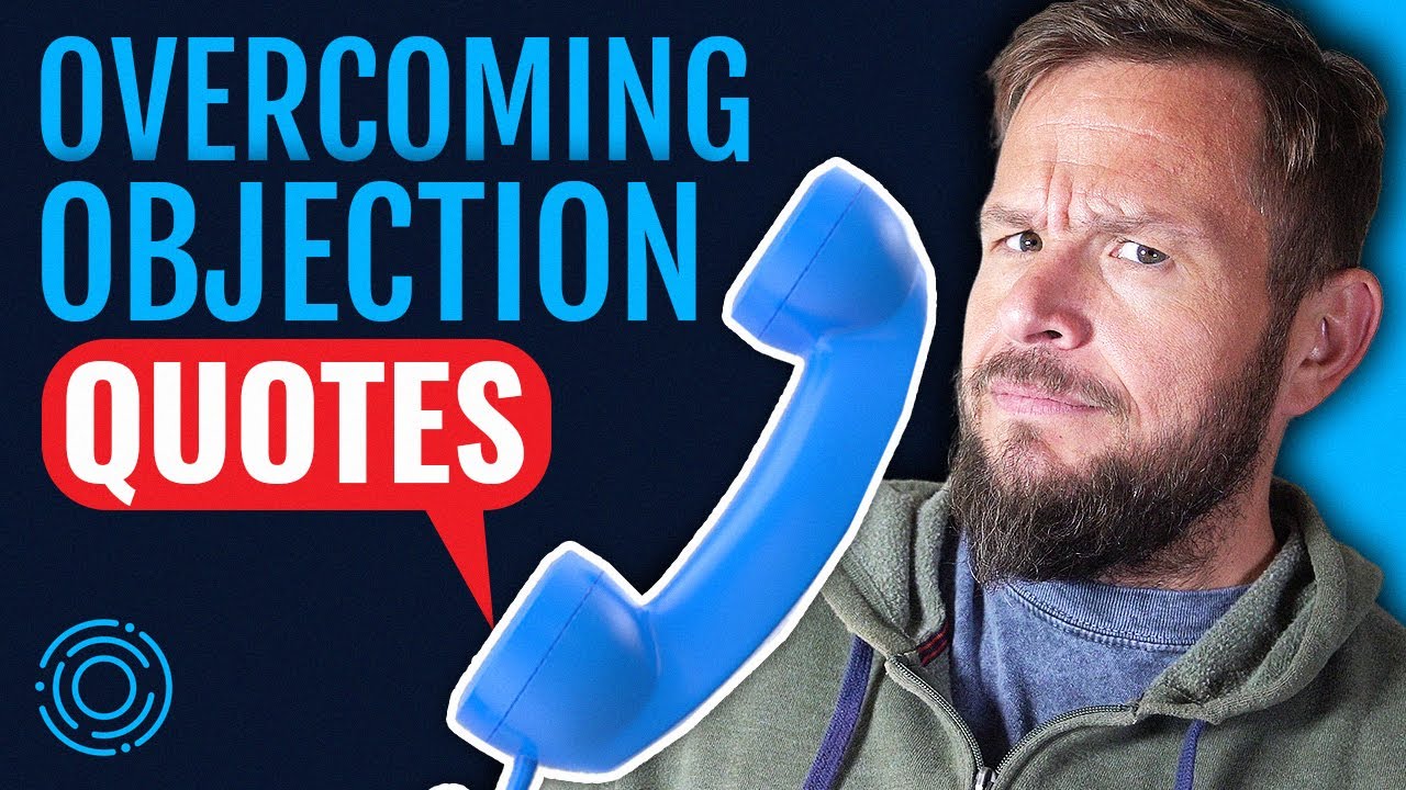 Overcoming objection quotes - YouTube