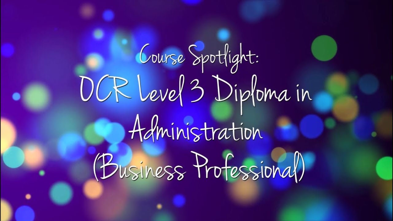 Course Spotlight OCR Level 3 Diploma in Admin (Business Professional ...