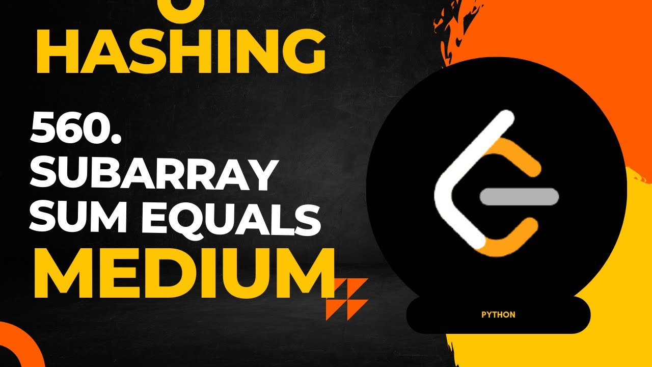 560 Sub Array Sum Equals Medium Hashing Leet Code Python 6211