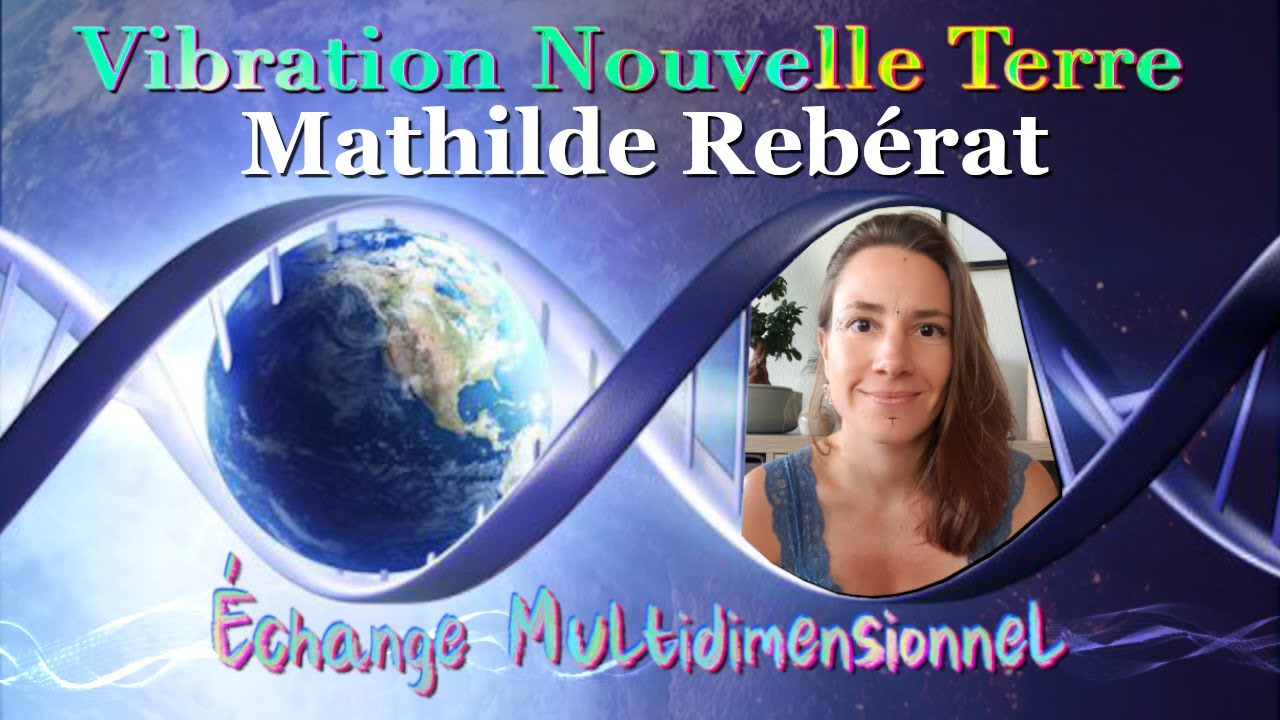Langage de Lumière et états modifiés de Conscience avec Mathilde Rebérat - YouTube