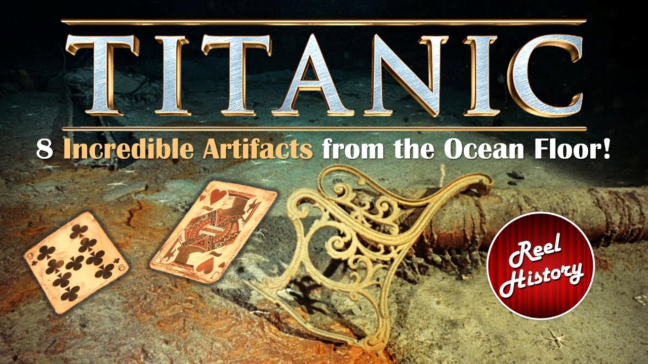 Titanic: 8 Incredible Artifacts from the Ocean Floor - YouTube
