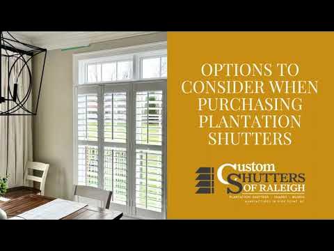 Options To Consider When Purchasing Plantation Shutters in Raleigh NC - YouTube