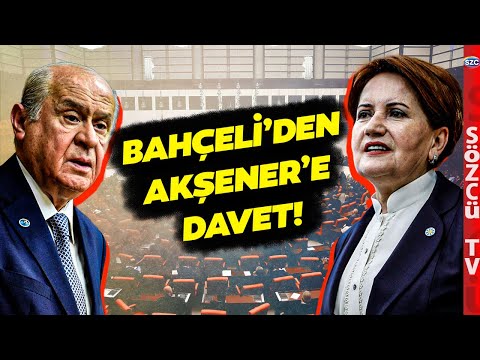 Türkiye Siyaseti Bunu Konuşuyor! Bahçeli'den Akşener'e Açık Davet