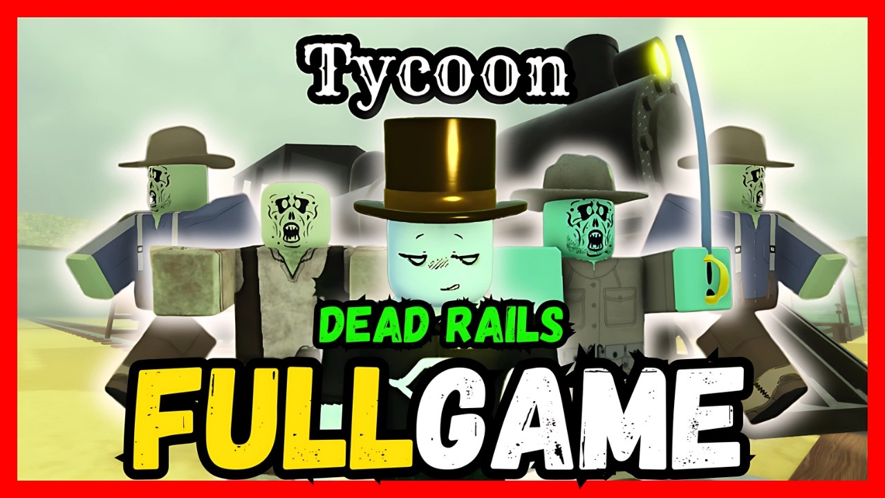 [UPDATE] Dead Rails "TYCOON" FULL GAME Walkthrough & Ending - ROBLOX ...
