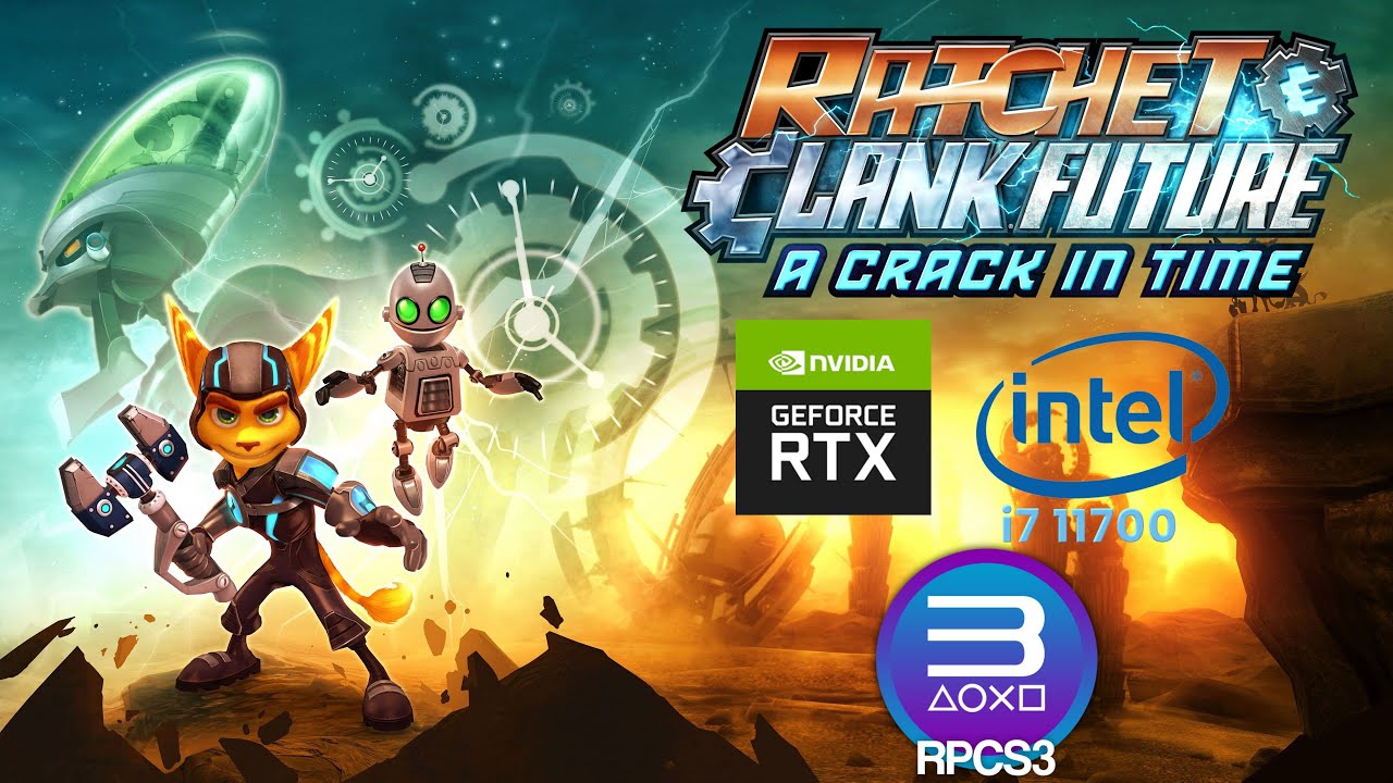 RPCS3 | Ratchet and Clank: A Crack in Time | RTX 3070 | i7 11700 ...