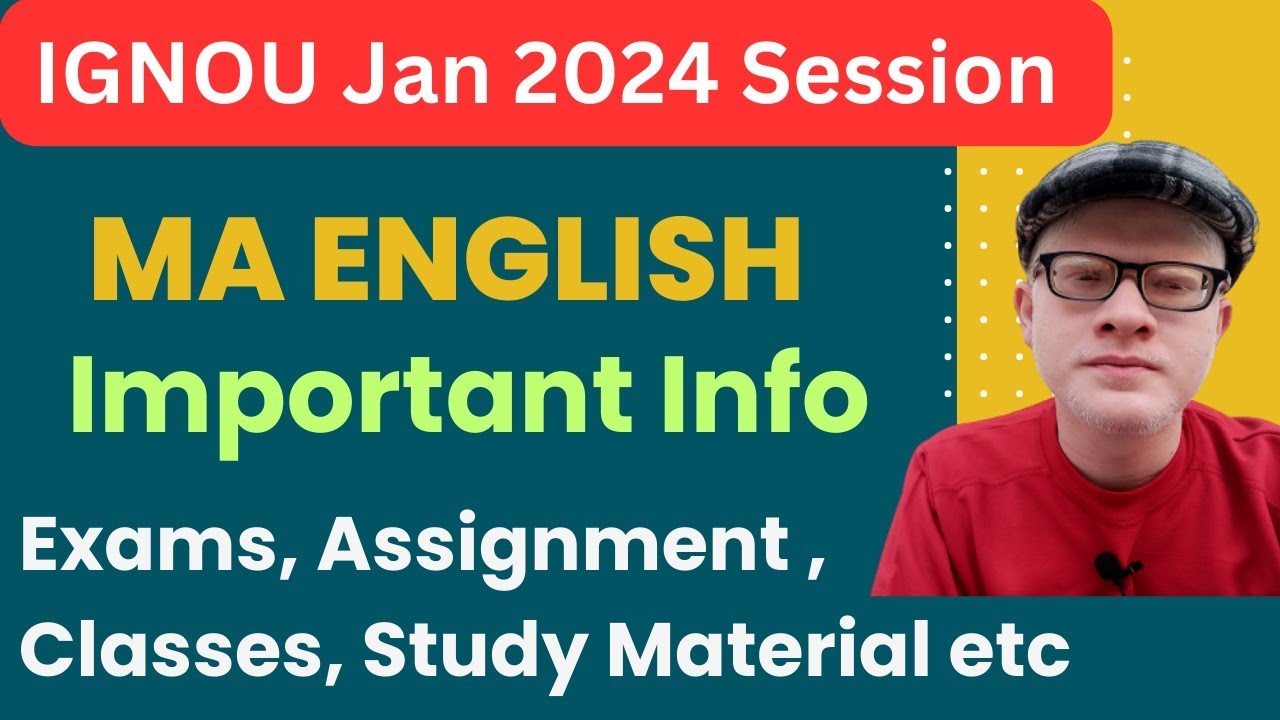 IGNOU MA English Jan 2024 Session Imp video: Exam , Assignment, classes ...