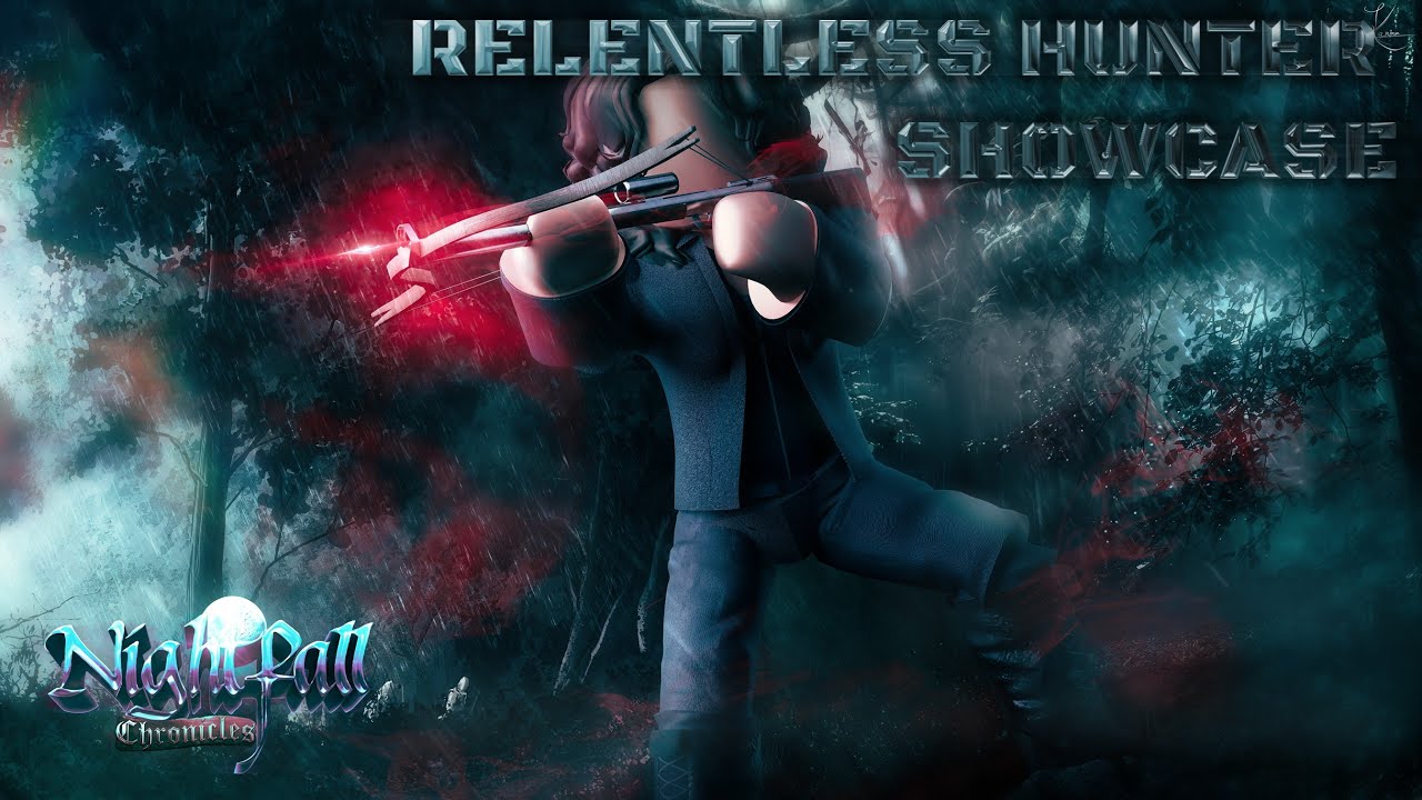 Relentless Hunter Showcase | Nightfall Chronicles | NC - YouTube