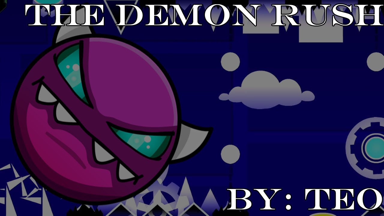 Geometry Dash 2.2 | The Demon Rush 100% | Medium Demon | By: Teo - YouTube