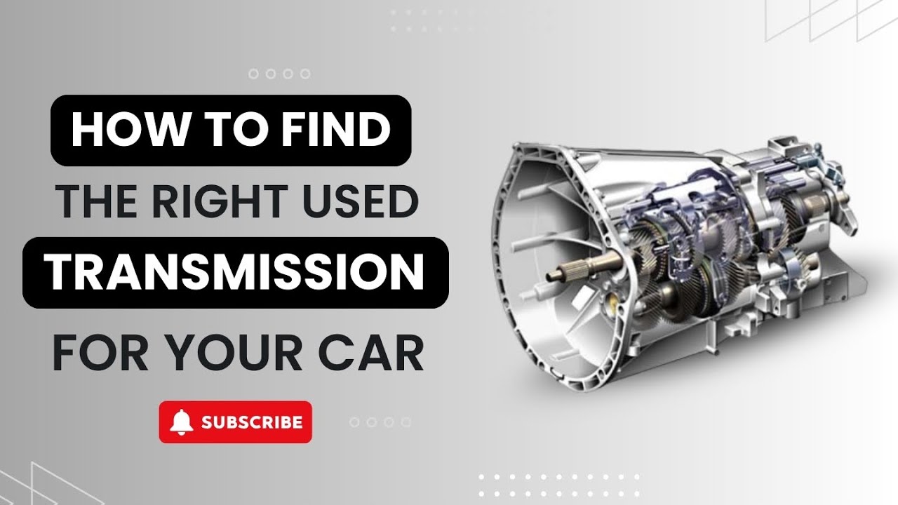How to Find the Right Used Transmission for Your Car - YouTube