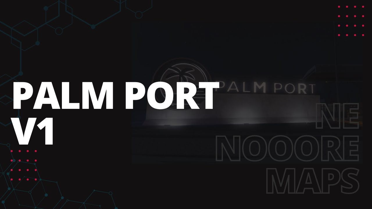 PALM PORT MLO | GTA5 - FIVEM | by NE NOORE Maps - YouTube