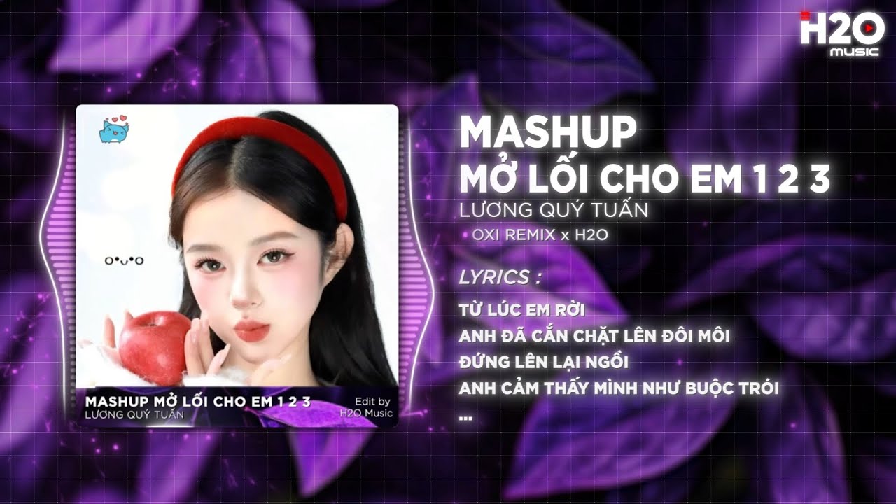 MASHUP 3 IN 1 - Mở Lối Cho Em 1 2 3 Remix | MASHUP TRIỆU VIEW HOT TIKTOK 2025 - YouTube Music