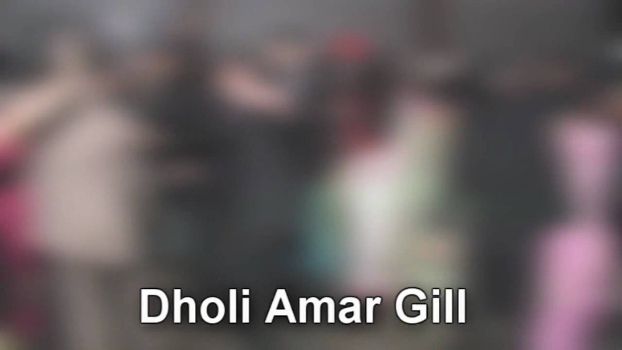 Dholi Amar Gill @ Wedding Reception - Sangeet Group Aao Nachiye - YouTube