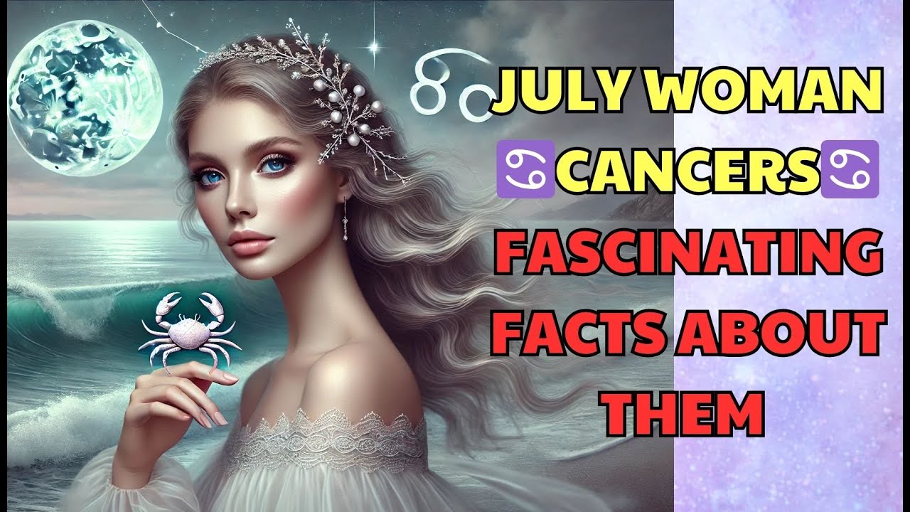 ♋Fascinating Facts About Women Born Under the CANCER Zodiac Sign in ...