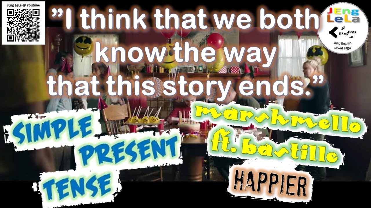Marshmello ft. Bastille - Happier - Pelajaran Simple Present Tense 38 ...