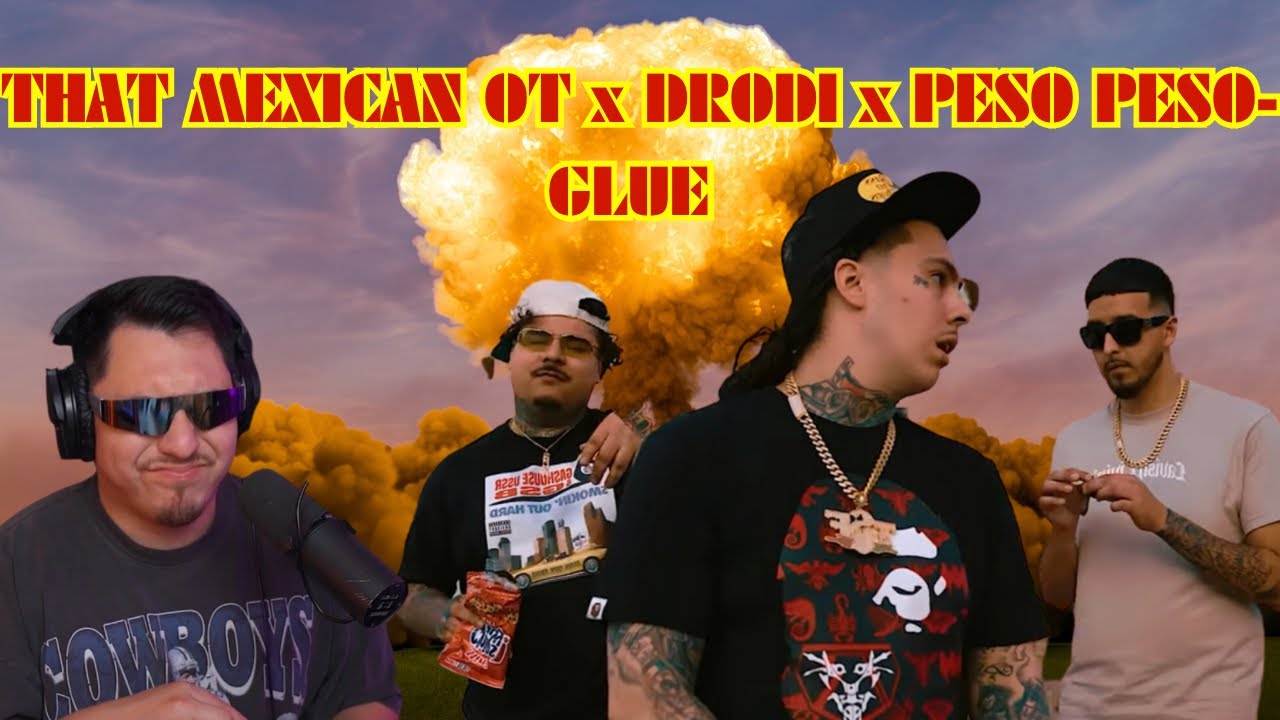 BANGER 🚨🔥 THAT MEXICAN OT x DRODI x PESO PESO- GLUE 🔥 - YouTube