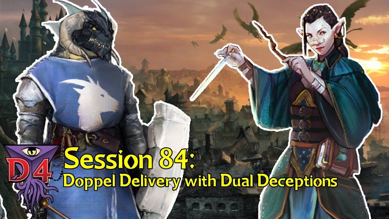 D4 D&D Session 84: Doppel Delivery with Dual Deceptions - YouTube