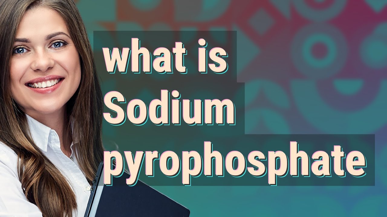 Sodium pyrophosphate | meaning of Sodium pyrophosphate - YouTube