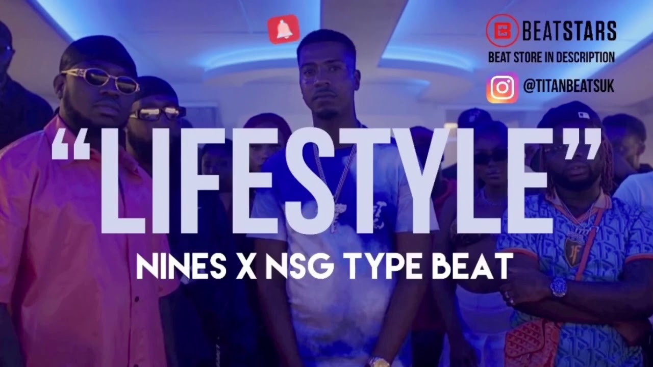 NINES X NSG / UK TRAP TYPE BEAT - “LIFESTYLE” - PROD TITAN [NOT FREE ...