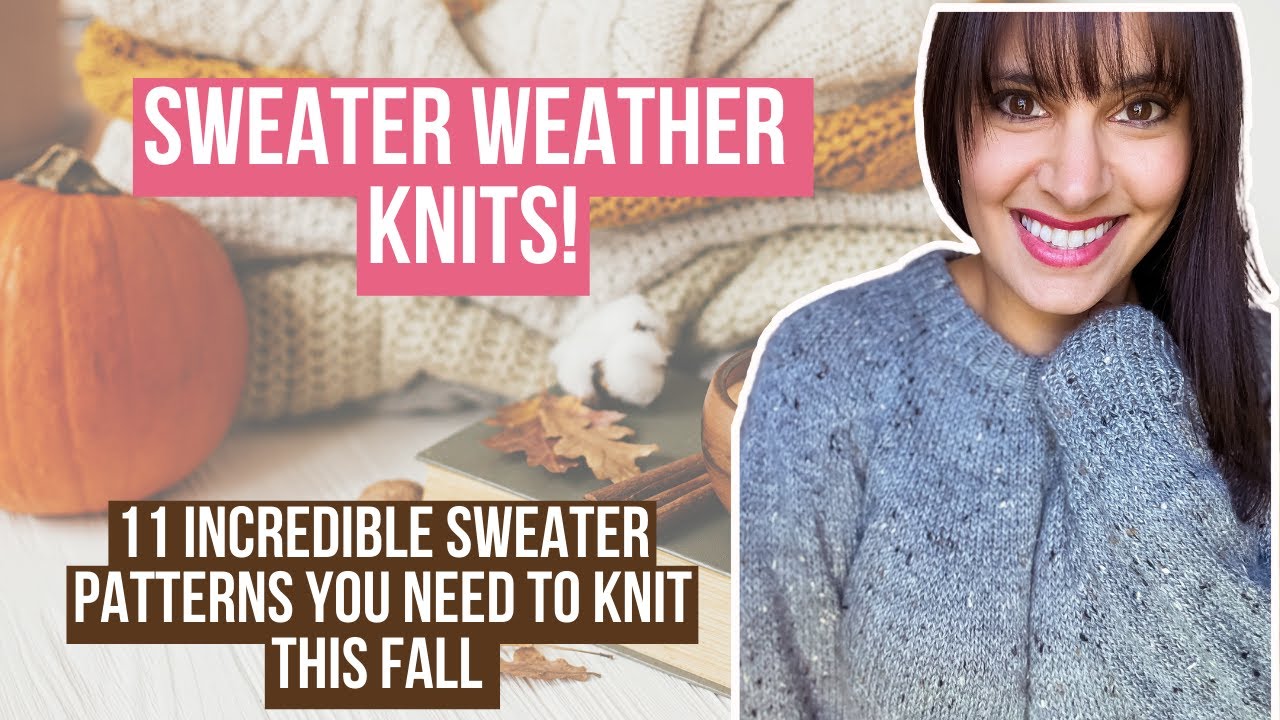 11 Knitted Sweater Patterns to knit this fall! Sweater Weather is here ...