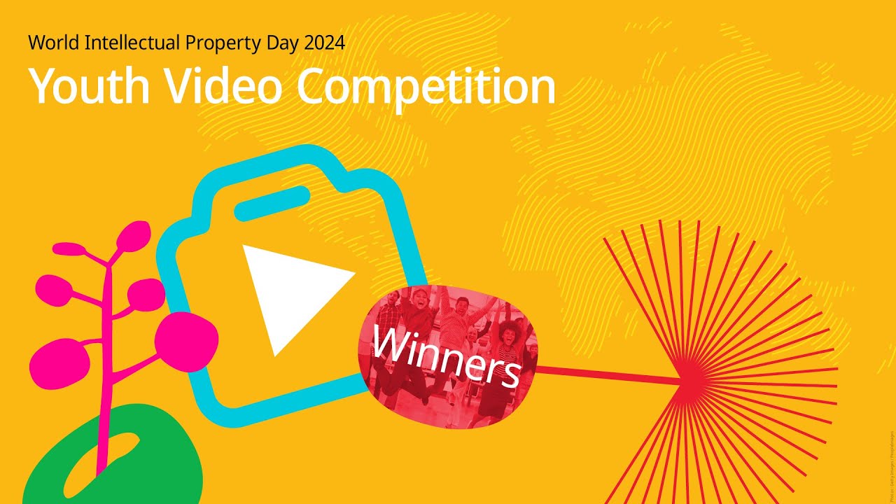 World Intellectual Property Day 2024 Youth Video Competition: Meet the ...