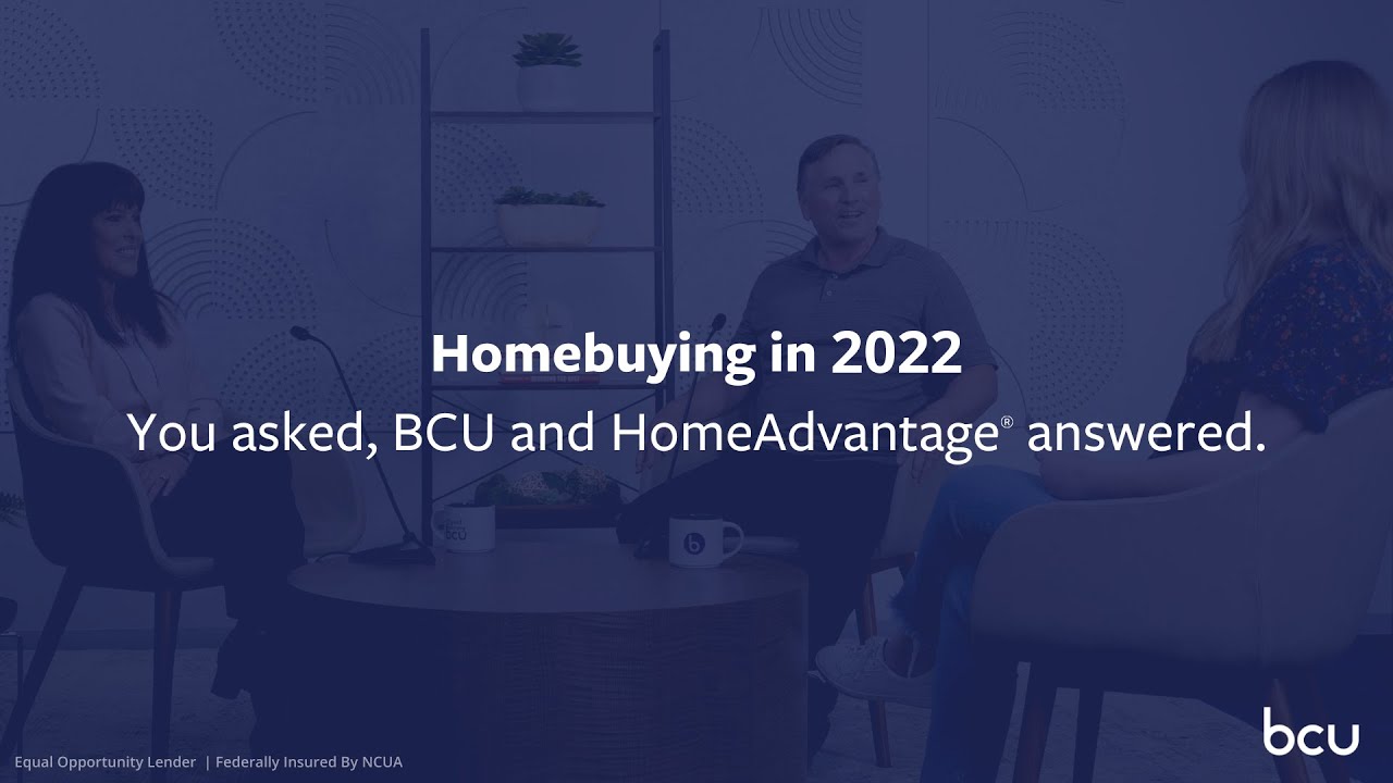 Home Buying in 2022: You asked, BCU and HomeAdvantage answered - YouTube