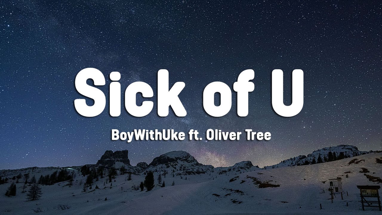 BoyWithUke - Sick of U (Lyrics) ft. Oliver Tree - YouTube